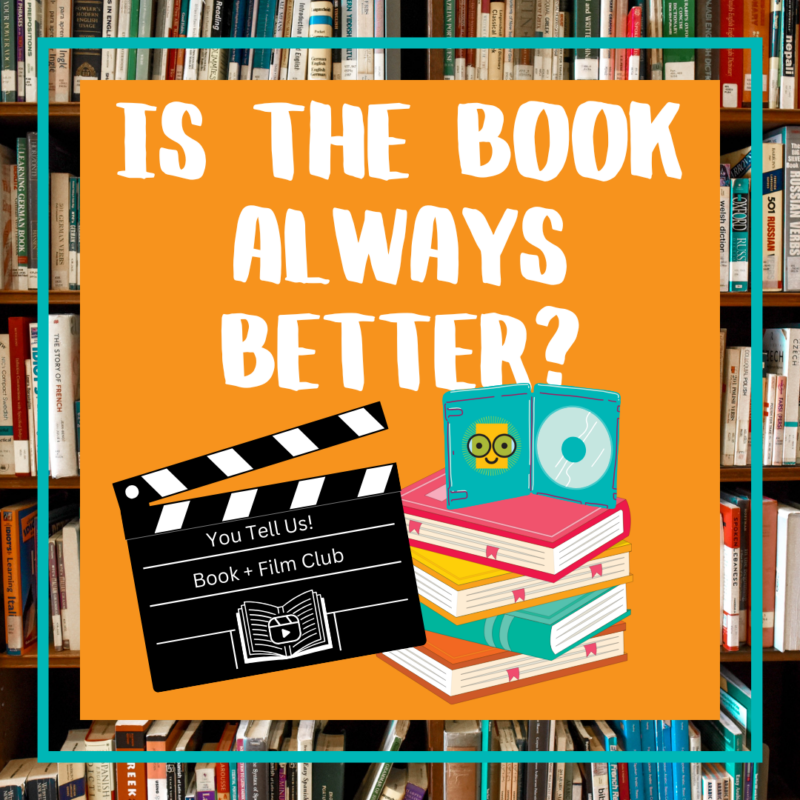 Is the Book Always Better? Book + Movie Discussion | Hutchinson Public ...